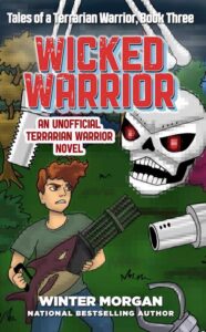 wicked warrior: tales of a terrarian warrior, book three