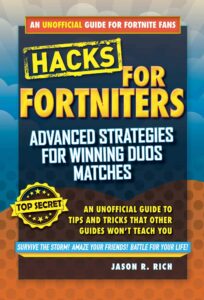 fortnite battle royale hacks: advanced strategies for winning duos matches: an unofficial guide to tips and tricks that other guides won't teach you