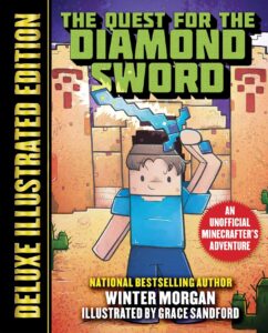 the quest for the diamond sword (deluxe illustrated edition): an unofficial minecrafters adventure (an unofficial gamer's adventure)