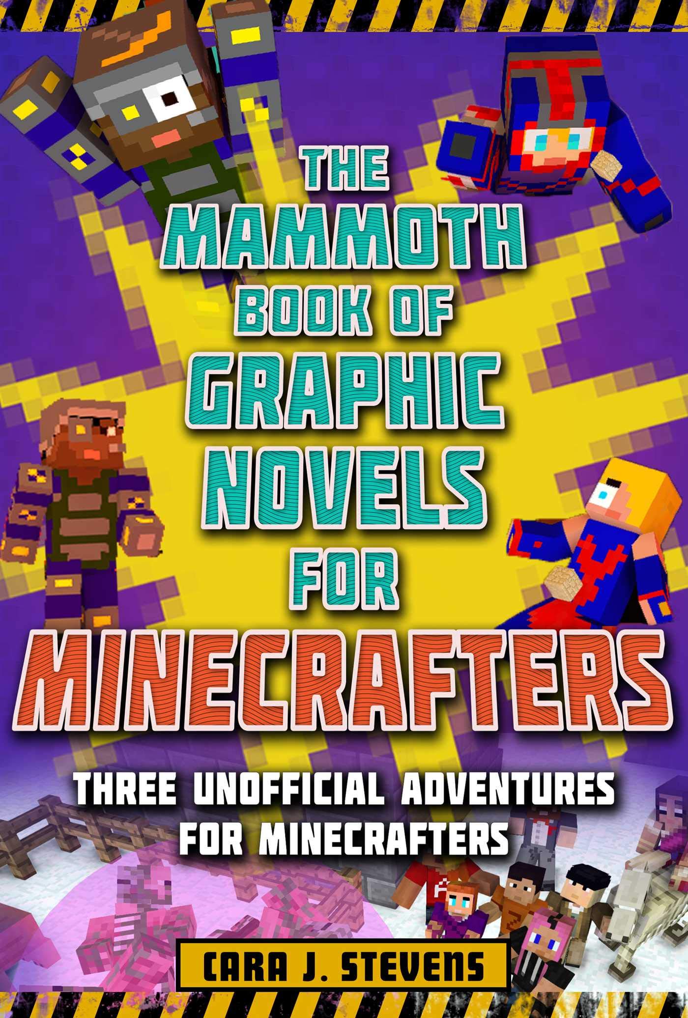 The Mammoth Book of Graphic Novels for Minecrafters: Three Unofficial Adventures for Minecrafters (Unofficial Graphic Novel for Minecrafters)