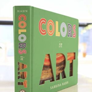 Colors in Art (Sabrina Hahn's Art & Concepts for Kids)