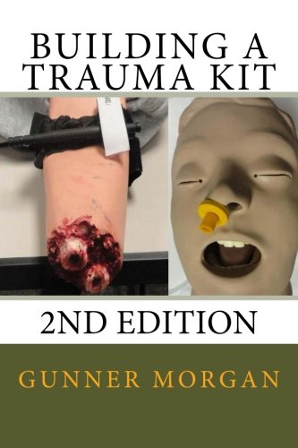 Building a Trauma Kit, 2nd Edition