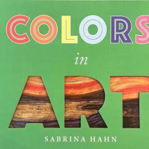 Colors in Art (Sabrina Hahn's Art & Concepts for Kids)