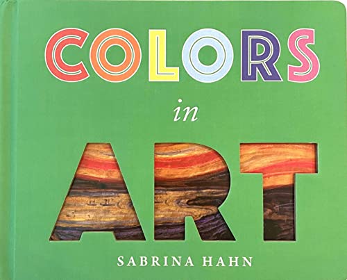 Colors in Art (Sabrina Hahn's Art & Concepts for Kids)