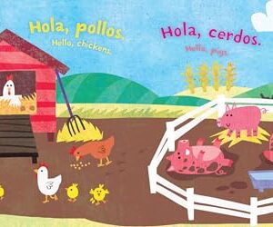 Indestructibles: ¡Hola, granja! / Hello, Farm!: Chew Proof · Rip Proof · Nontoxic · 100% Washable (Book for Babies, Newborn Books, Safe to Chew) (Spanish Edition)