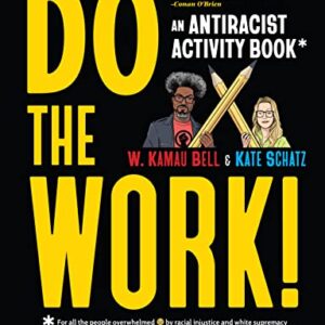 Do the Work!: An Antiracist Activity Book