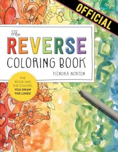 the reverse coloring book™: the book has the colors, you draw the lines!