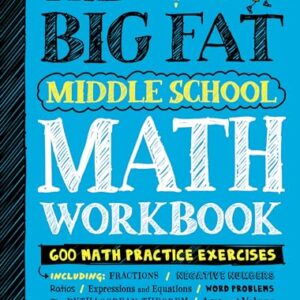 The Big Fat Middle School Math Workbook: 600 Math Practice Exercises (Big Fat Notebooks)