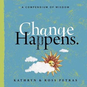 change happens: a compendium of wisdom