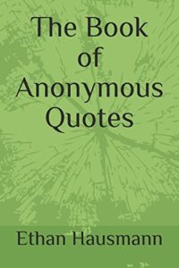 the book of anonymous quotes