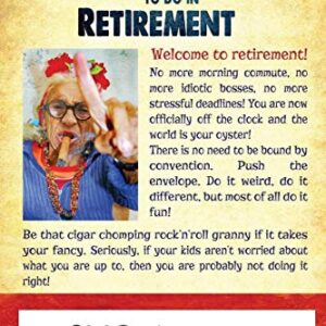 101 Fun Things to do in Retirement: An Irreverent, Outrageous & Funny Guide to Life After Work