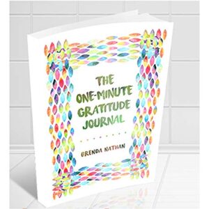 The One-Minute Gratitude Journal