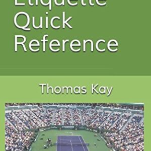 Tennis Etiquette Quick Reference