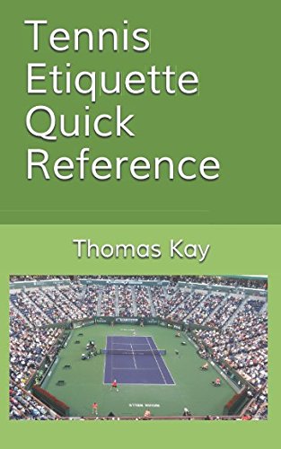 Tennis Etiquette Quick Reference