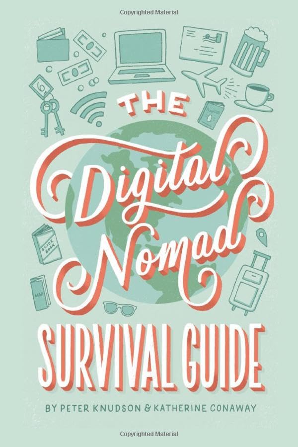 The Digital Nomad Survival Guide: How to Successfully Travel the World While Working Remotely