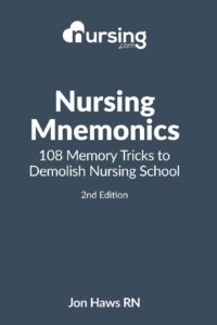 nursing mnemonics: 108 memory tricks to demolish nursing school (nursing clinical essentials)