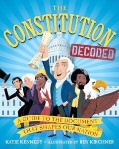 the constitution decoded: a guide to the document that shapes our nation