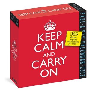 keep calm and carry on page-a-day calendar 2023: 365 quotes, slogans, and mottos for 2023