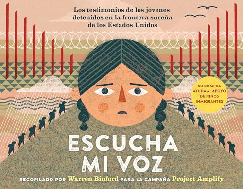 Hear My Voice/Escucha mi voz: The Testimonies of Children Detained at the Southern Border of the United States (Spanish and English Edition)