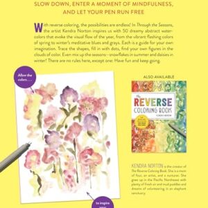 The Reverse Coloring Book™: Through the Seasons: The Book Has the Colors, You Make the Lines