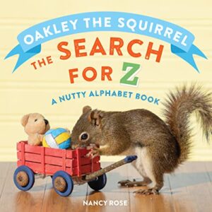 oakley the squirrel: the search for z: a nutty alphabet book