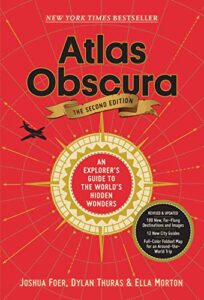 atlas obscura, 2nd edition: an explorer's guide to the world's hidden wonders