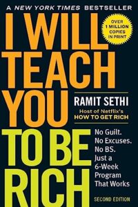 i will teach you to be rich: no guilt. no excuses. just a 6-week program that works (second edition)