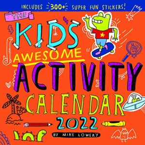 kid's awesome activity wall calendar 2022: a year of pure fun, with no batteries included.