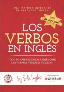 los verbos en inglés: todo lo que necesitas saber sobre las formas verbales inglesas (spanish edition)