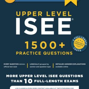 Upper Level ISEE: 1500+ Practice Questions