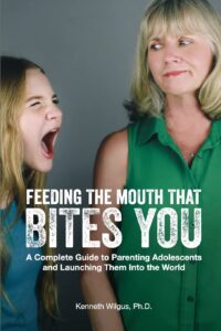 feeding the mouth that bites you: a complete guide to parenting adolescents and launching them into the world