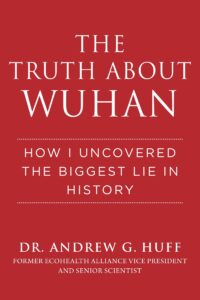 the truth about wuhan: how i uncovered the biggest lie in history