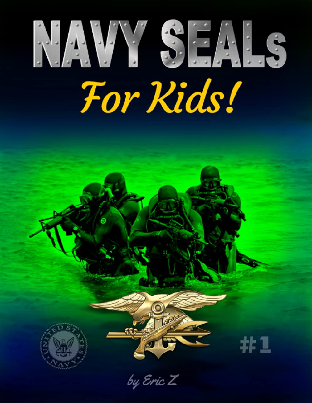 NAVY SEALs For Kids (Navy SEALs Special Forces, Leadership, and Self-Esteem for Kids)