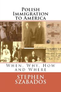 polish immigration to america: when, why, how and where (polish genealogy)