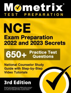 nce exam preparation 2022 and 2023 secrets: 650+ practice test questions, national counselor study guide with step-by-step video tutorials: [3rd edition]