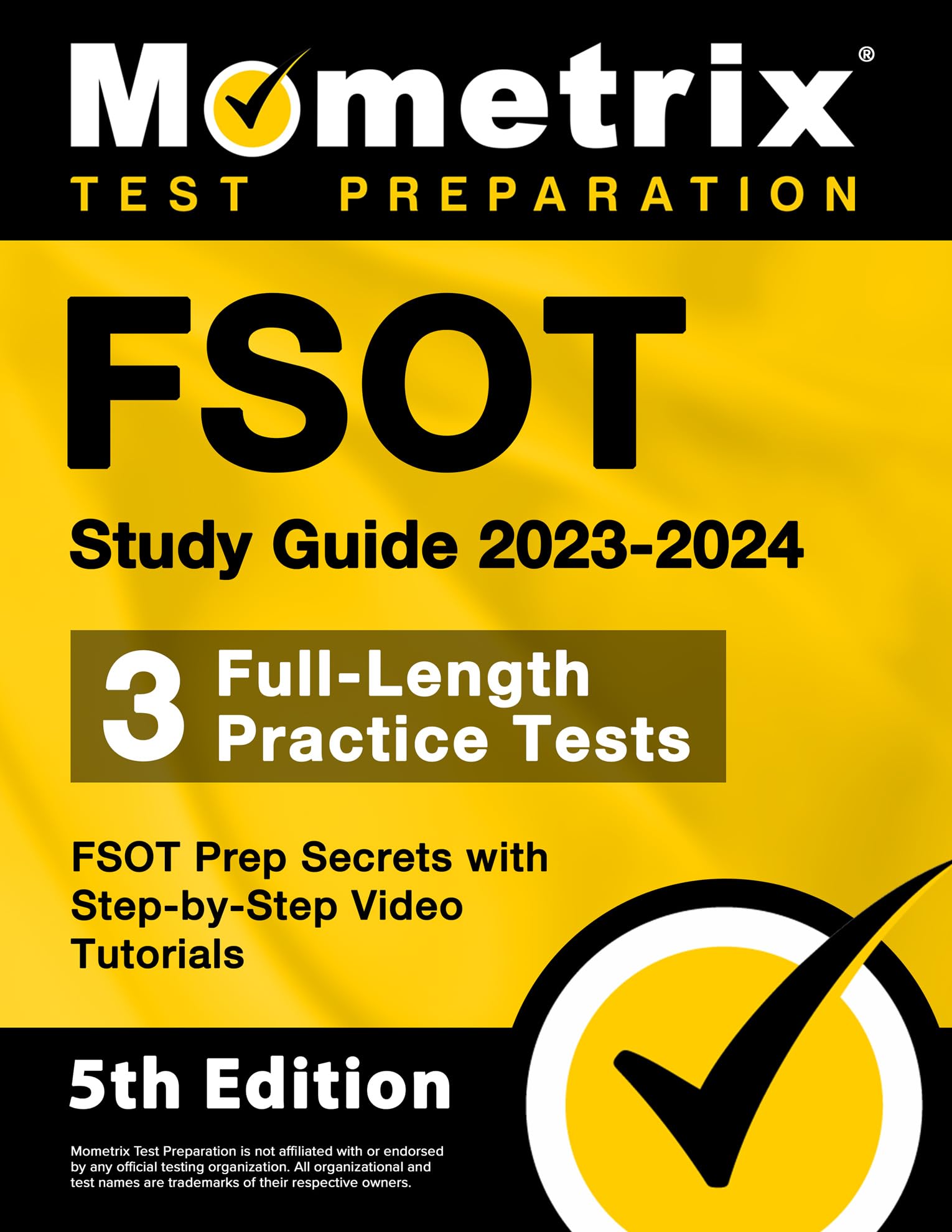 FSOT Study Guide 2023-2024 - 3 Full-Length Practice Tests, FSOT Prep Secrets with Step-by-Step Video Tutorials: [5th Edition] (Mometrix Test Preparation)