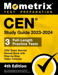 cen study guide 2023-2024 - cen exam secrets review book, full-length practice test, step-by-step video tutorials: [4th edition]