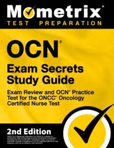 ocn exam secrets study guide - exam review and ocn practice test for the oncc oncology certified nurse test: [2nd edition] (mometrix test preparation)