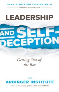 leadership and self-deception: getting out of the box