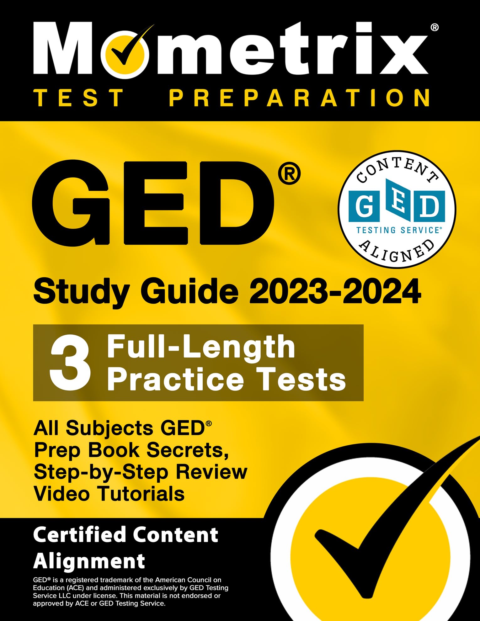 GED Study Guide 2023-2024 All Subjects - 3 Full-Length Practice Tests, GED Prep Book Secrets, Step-by-Step Review Video Tutorials: [Certified Content Alignment] (Mometrix Test Preparation)