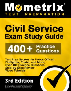 civil service exam study guide: test prep secrets for police officer, firefighter, postal, and more, over 400 practice questions, step-by-step review ... [3rd edition] (mometrix test preparation)