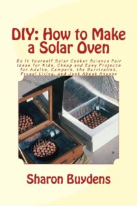 diy: how to make a solar oven: do it yourself solar cooker science fair ideas for kids, cheap and easy projects for adults, campers, the survivalist, frugal living, and just about anyone