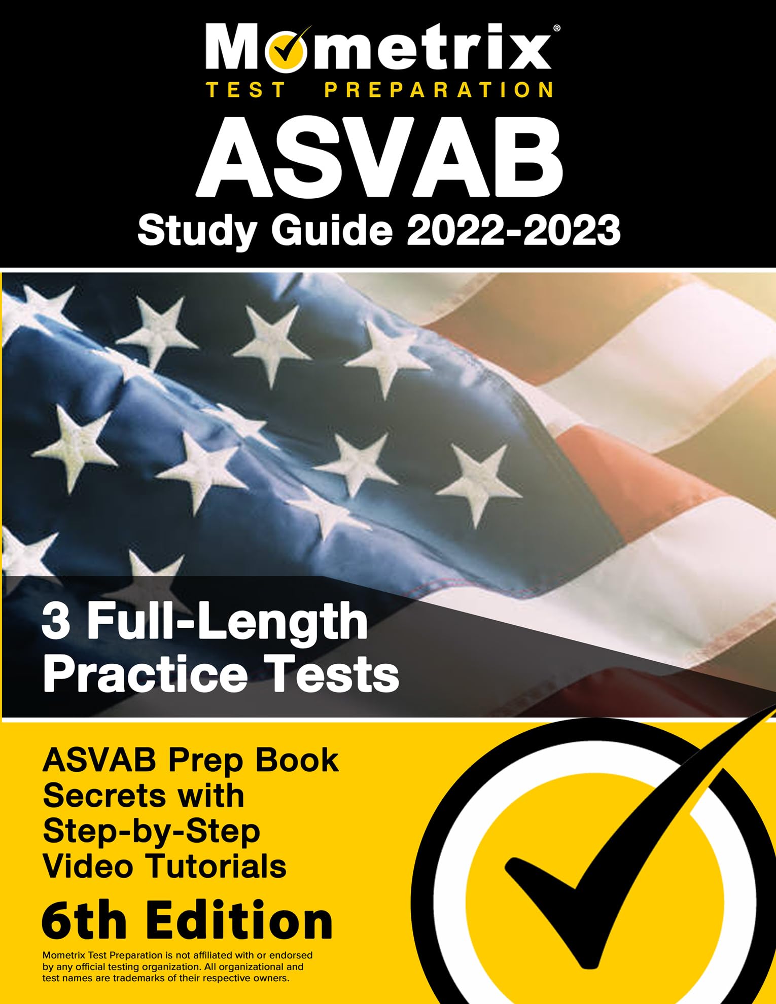 ASVAB Study Guide 2022-2023: ASVAB Prep Book Secrets, 3 Full-Length Practice Tests, Step-by-Step Video Tutorials: [6th Edition]