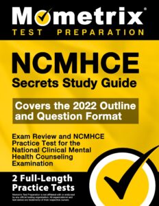 ncmhce secrets study guide 2024-2025 - exam review and ncmhce practice test for the national clinical mental health counseling examination: [2nd edition]