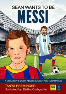 sean wants to be messi: a children's book about soccer and inspiration. us edition