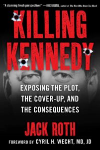 killing kennedy: exposing the plot, the cover-up, and the consequences