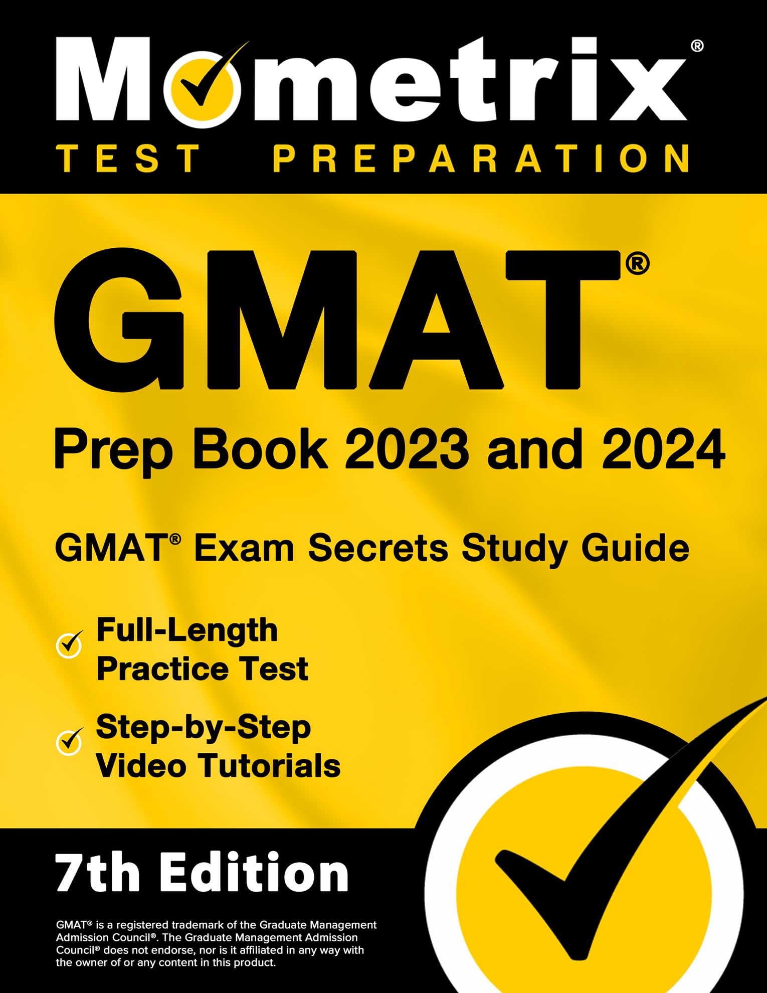 GMAT Prep Book 2023 and 2024 - GMAT Exam Secrets Study Guide, Full-Length Practice Test, Step-by-Step Video Tutorials: [7th Edition] (Mometrix Test Preparation)