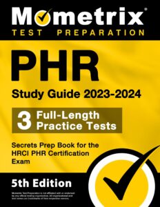 phr study guide 2023-2024 - 3 full-length practice tests, secrets prep book for the hrci phr certification exam: [5th edition]