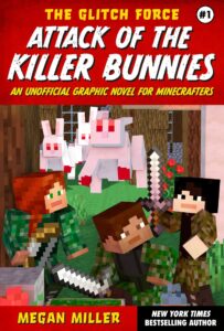 attack of the killer bunnies: an unofficial graphic novel for minecrafters (the glitch force)