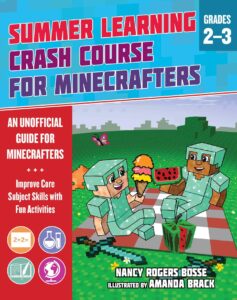 summer learning crash course for minecrafters: grades 2–3: improve core subject skills with fun activities